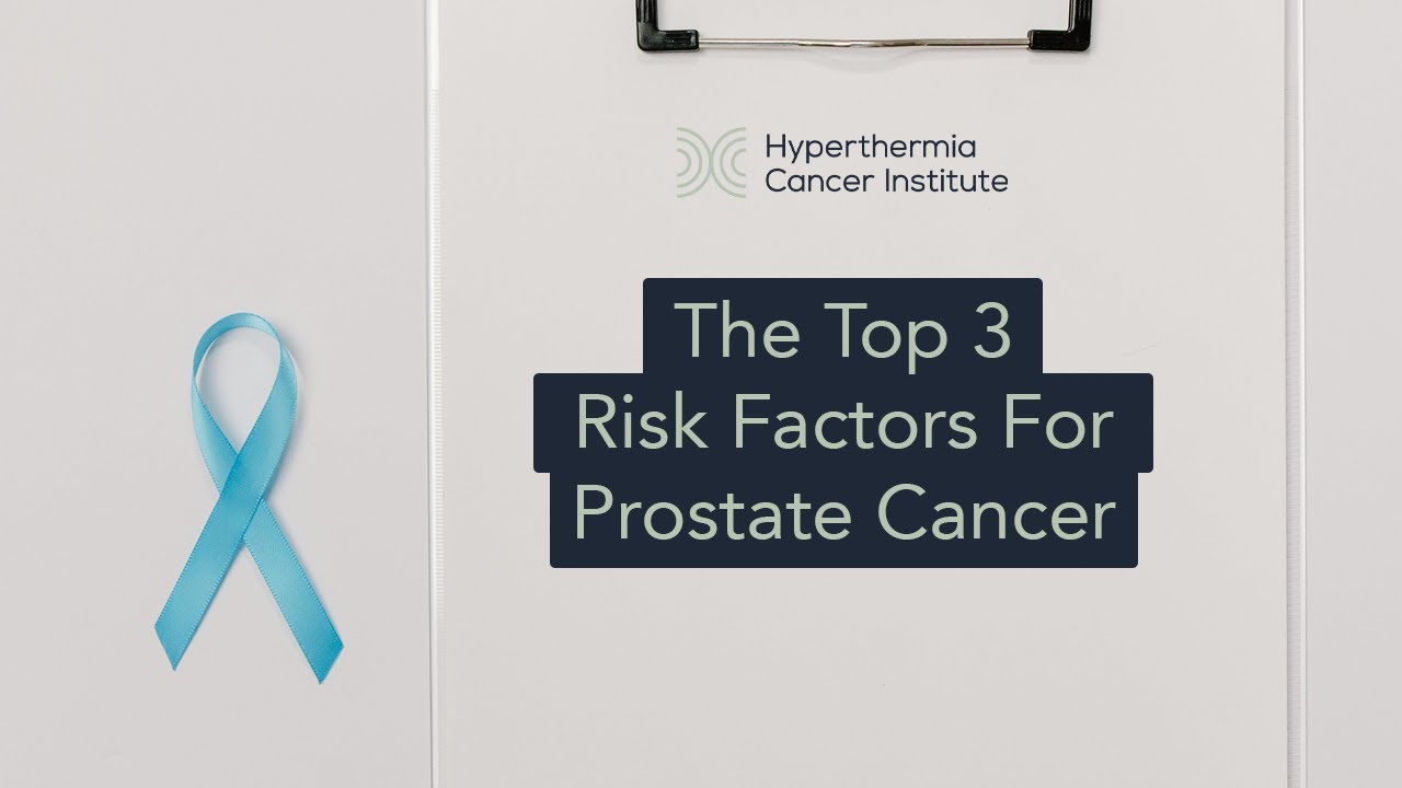 Top 3 Risk Factors for Prostate Cancer - YouTube