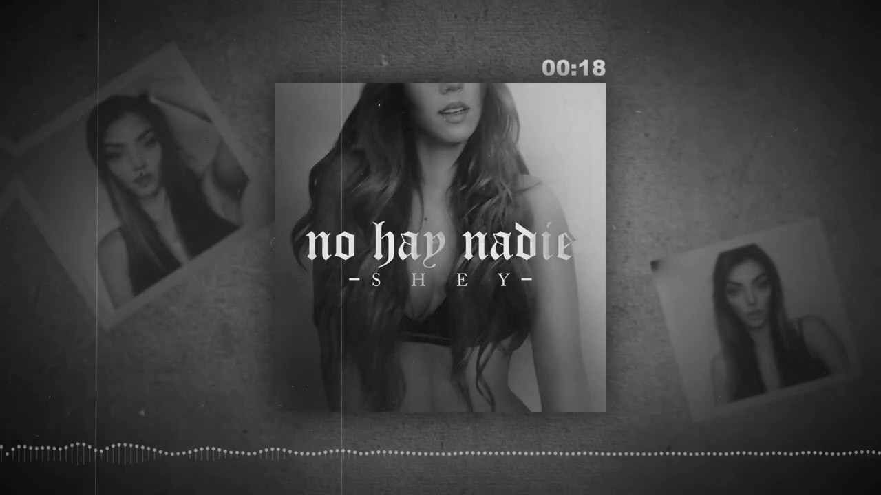 Shey - No hay nadie - YouTube