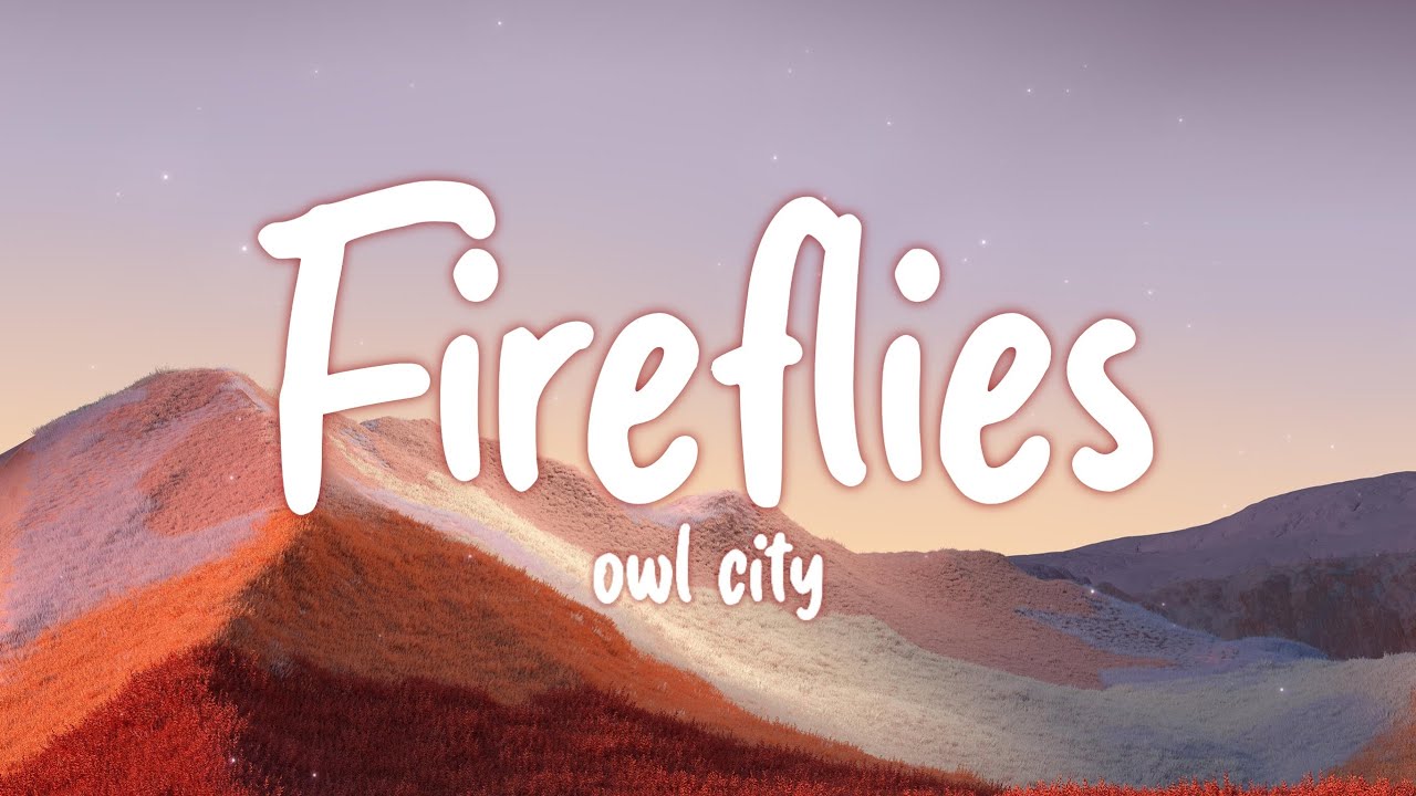 Owl City - Fireflies (Lyrics) - YouTube