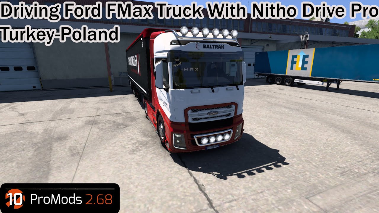 Euro Truck Simulator 2 Ford Fmax Truck with Nitho Drive ProV20|Turkey ...