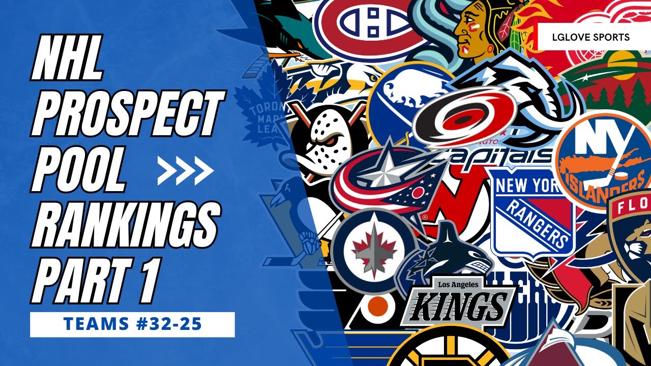 RANKING ALL 32 NHL PROSPECT POOLS PART 1!! WHO HAS THE WORST POOL IN ...