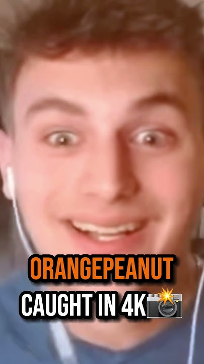 @orangepeanut got Caught In 4K *Exposed* *Sus* - YouTube