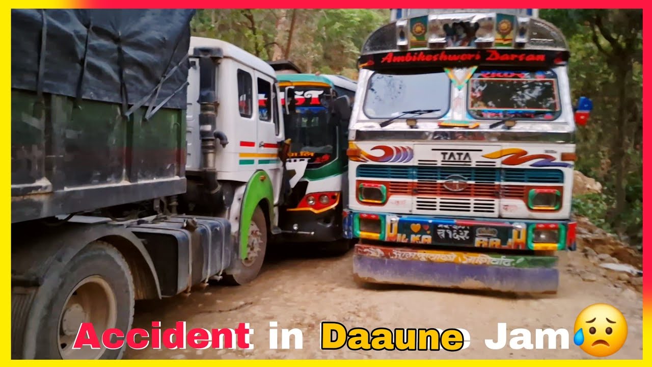 Daaune Jam Upadate / Truck Accident vayo Daune ma / Truck Nepal Vlog ...