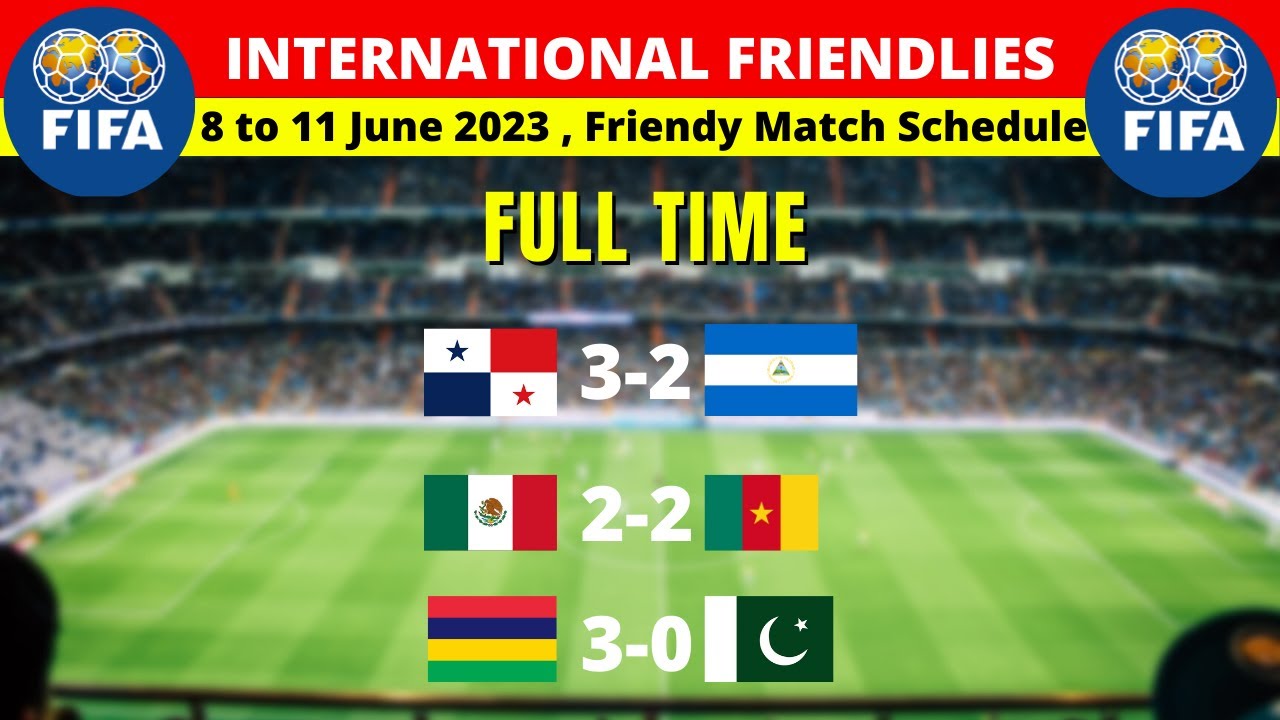 International Friendlies Result 2023 - 8 to 11 June - Mexico vs ...