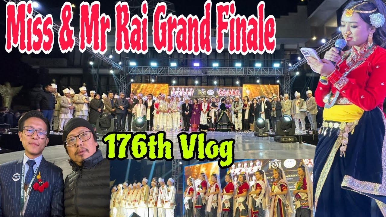 176th Vlog ll Miss & Mr Rai Grand Finale ll Org. Akhil Kirat Rai Sangh ...