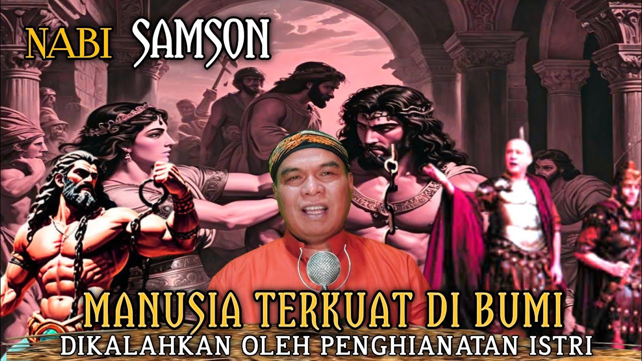 NABI SAMSON // MANUSIA TERKUAT DI BUMI - YouTube