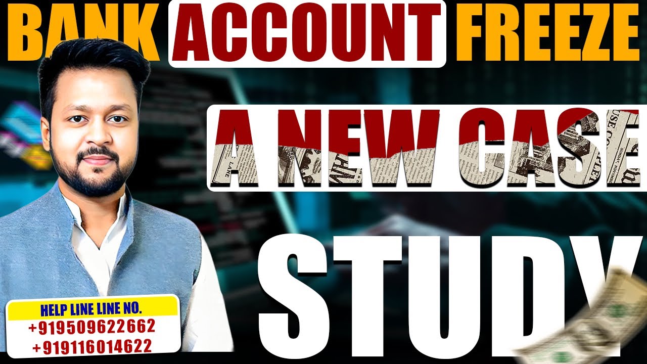 Bank Account Freeze || A New Case Study || How to unfreeze Bank Account ...