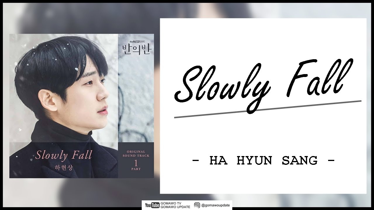 Ha Hyun Sang - Slowly Fall (OST A Piece of Your Mind) EASY LYRICS/INDO ...