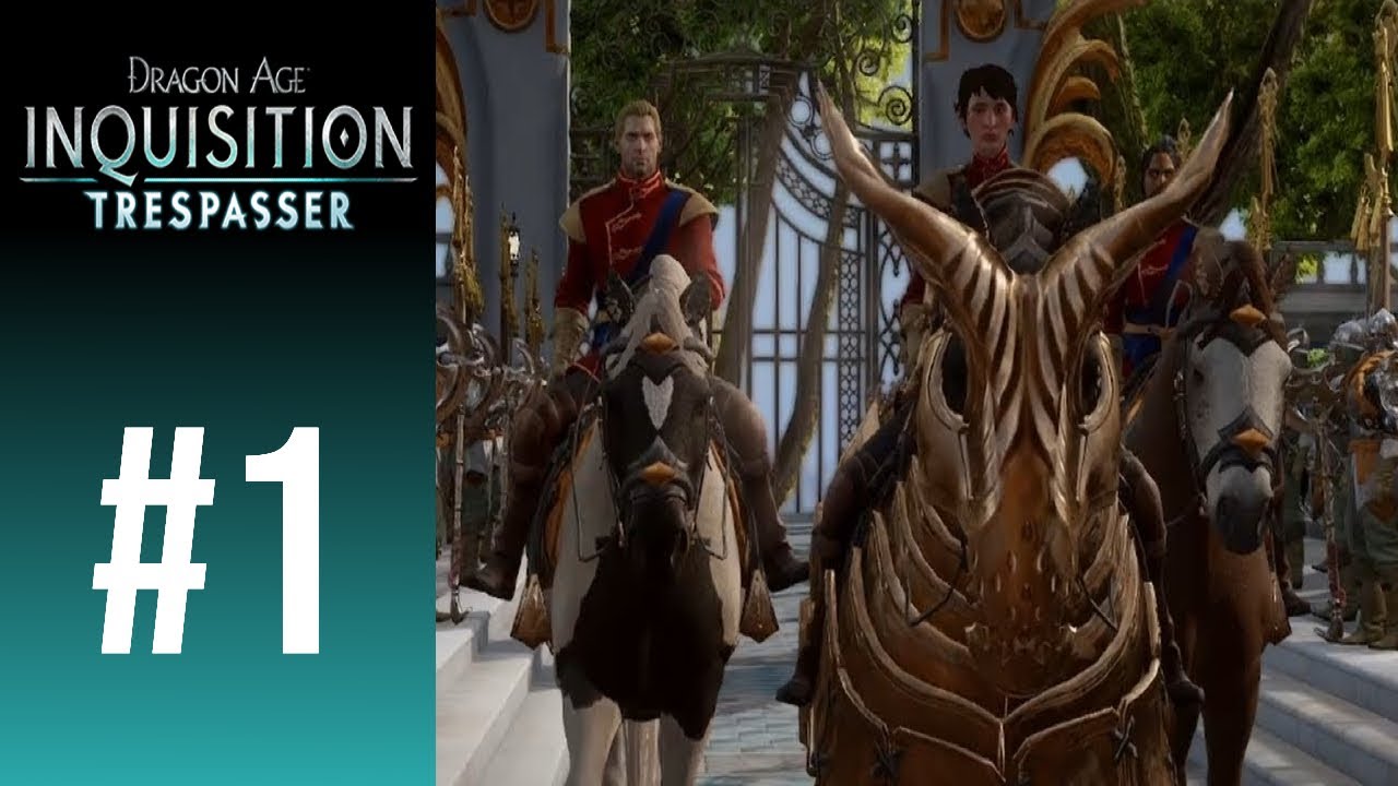 Let's Play Dragon Age Inquisition Trespasser #1 - The Exalted Council ...