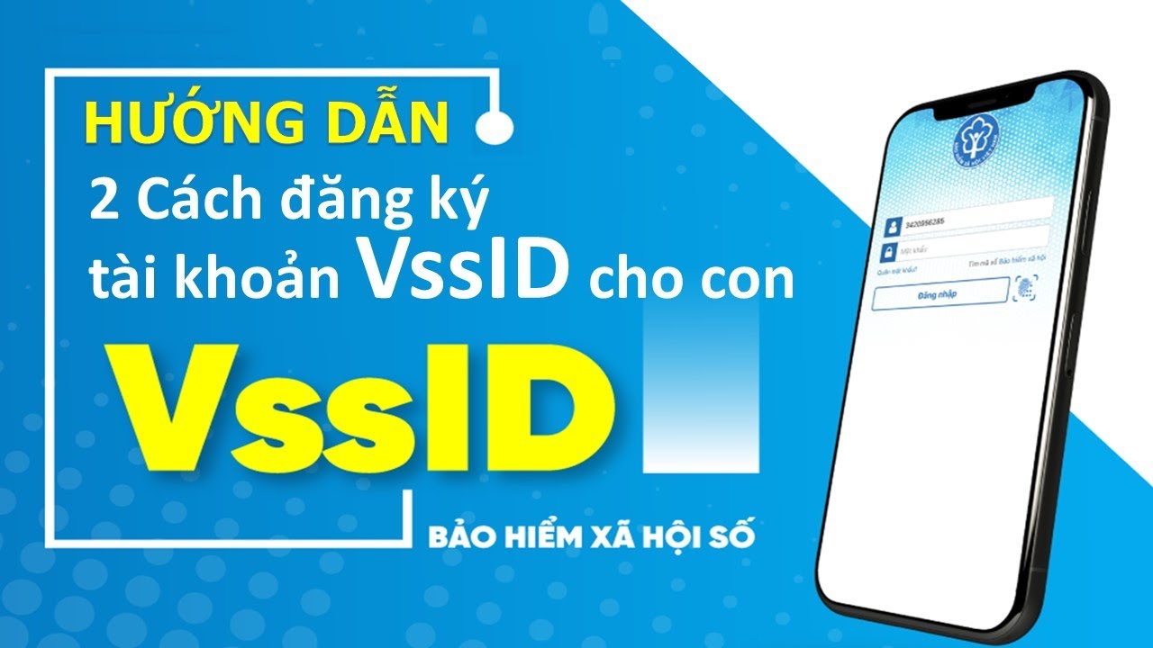 Hướng Dẫn Đăng Ký Tài Khoản VssID Cho Con - Cập Nhật Mới Nhất ️ CHIA SẺ ...