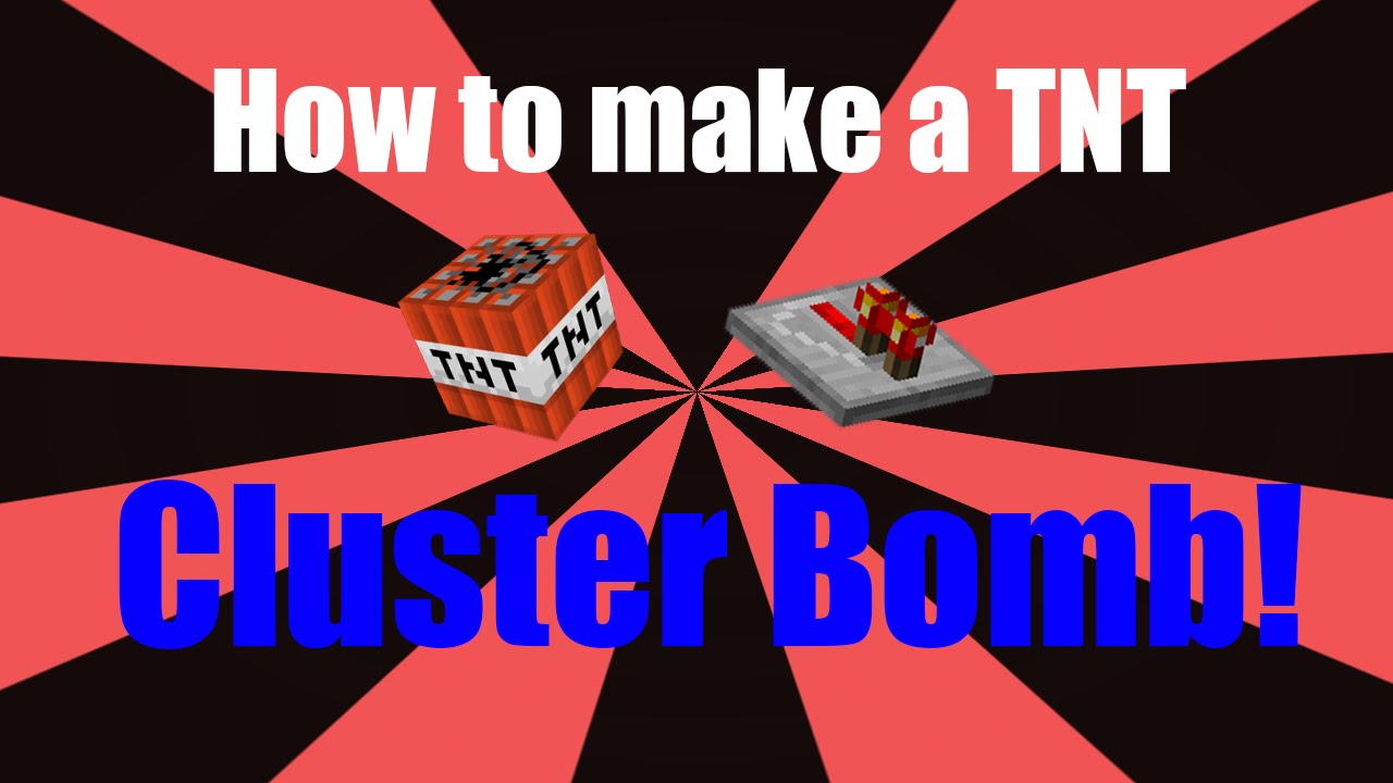 HOW TO MAKE A TNT CLUSTER BOMB IN MINECRAFT! VERY SIMPLE & DESTRUCTIVE ...