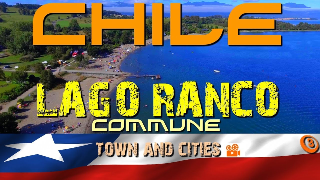 LAKE RANCO / CHILE / COMMUNE / RIVER REGION - YouTube