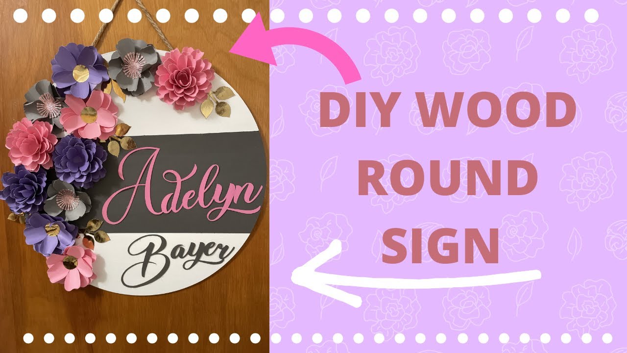 DIY Wood Round Sign (Cricut Tutorial) (How To Create name sign Tutorial ...