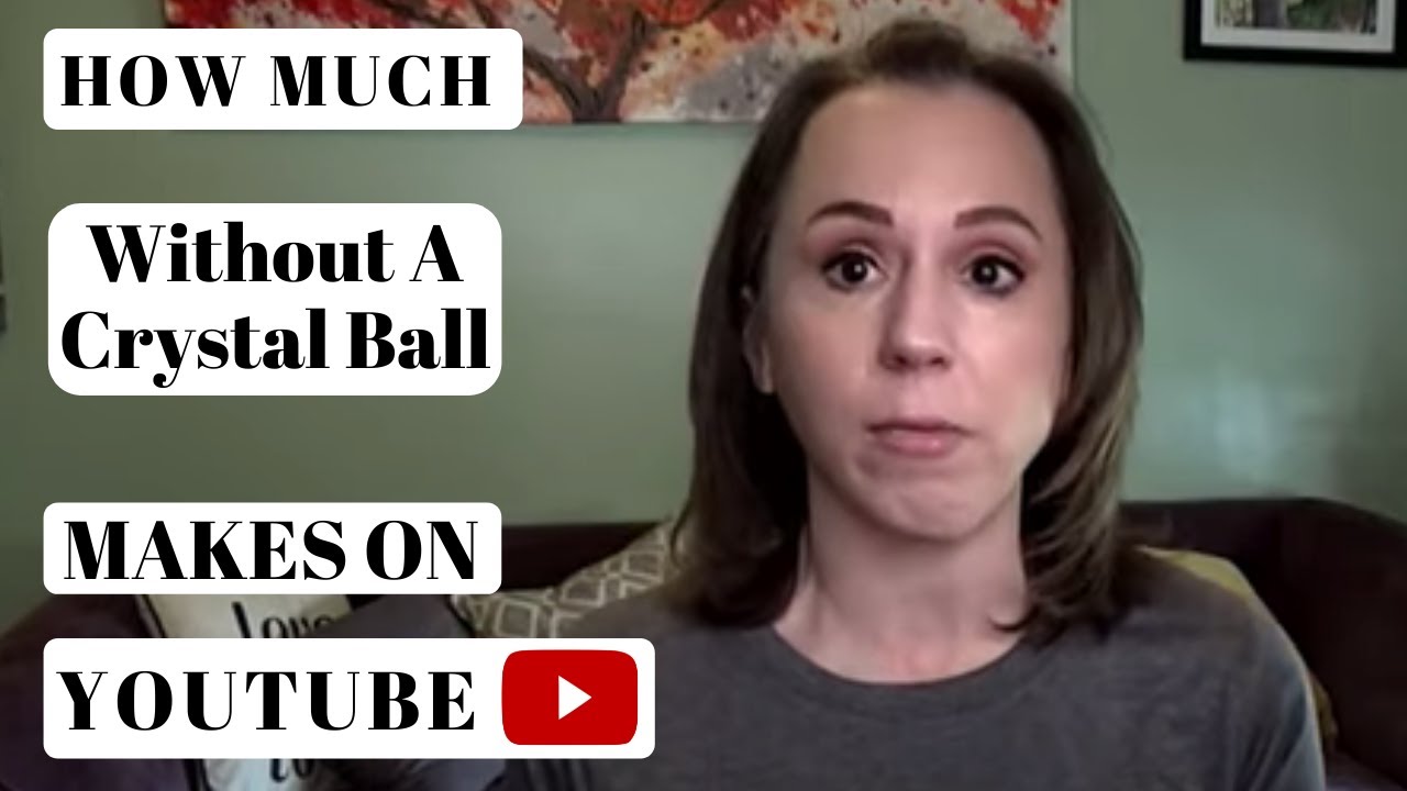 How much Without A Crystal Ball makes on Youtube - YouTube