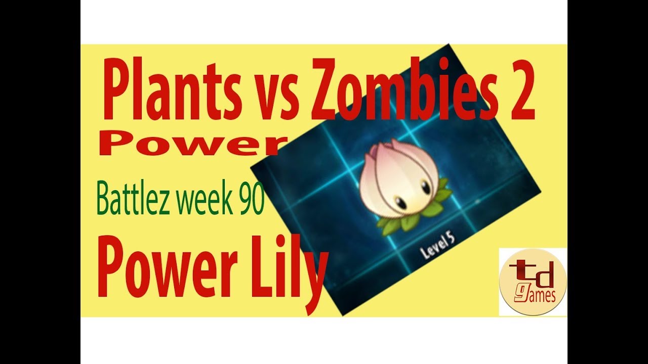 PvZ2. Plants vs Zombies 2 Battle week 90. Power Lily |POWER| find ...