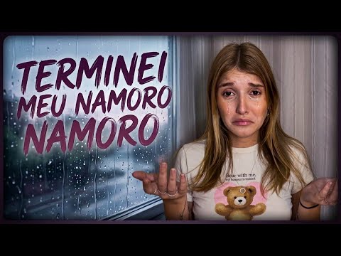 TERMINEI MEU NAMORO😢 •Manoela Sauro