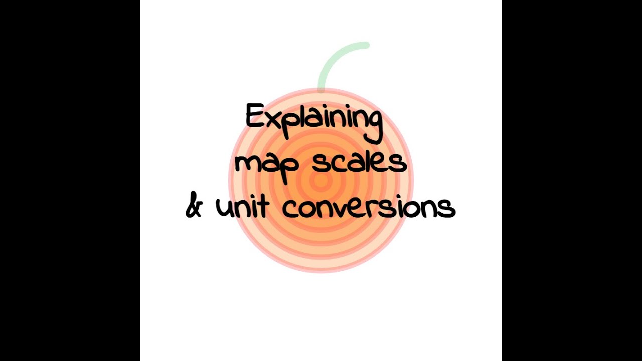 Explaining map scales + unit conversion - YouTube