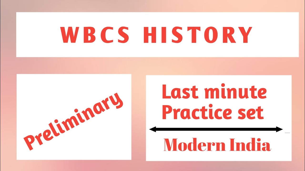 WBCS HISTORY LAST MINUTE PRACTICE SET - YouTube