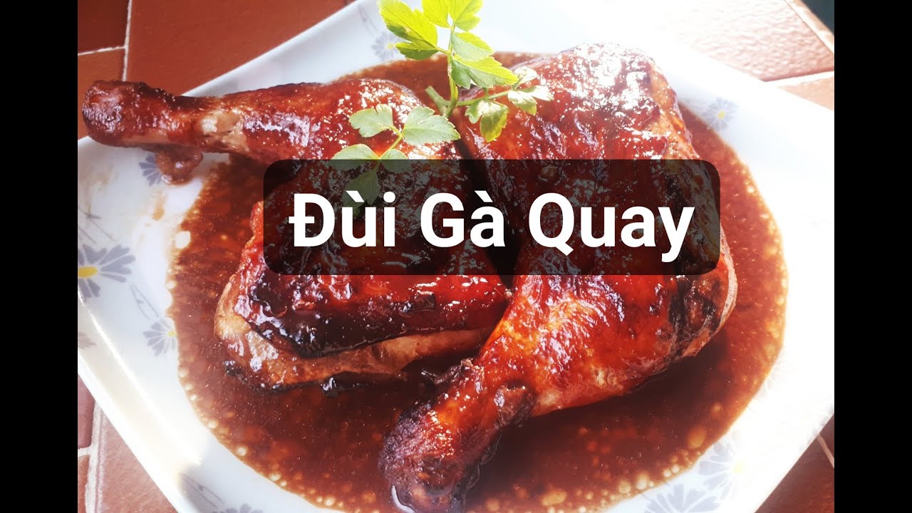 Đùi Gà Quay Ngon - YouTube
