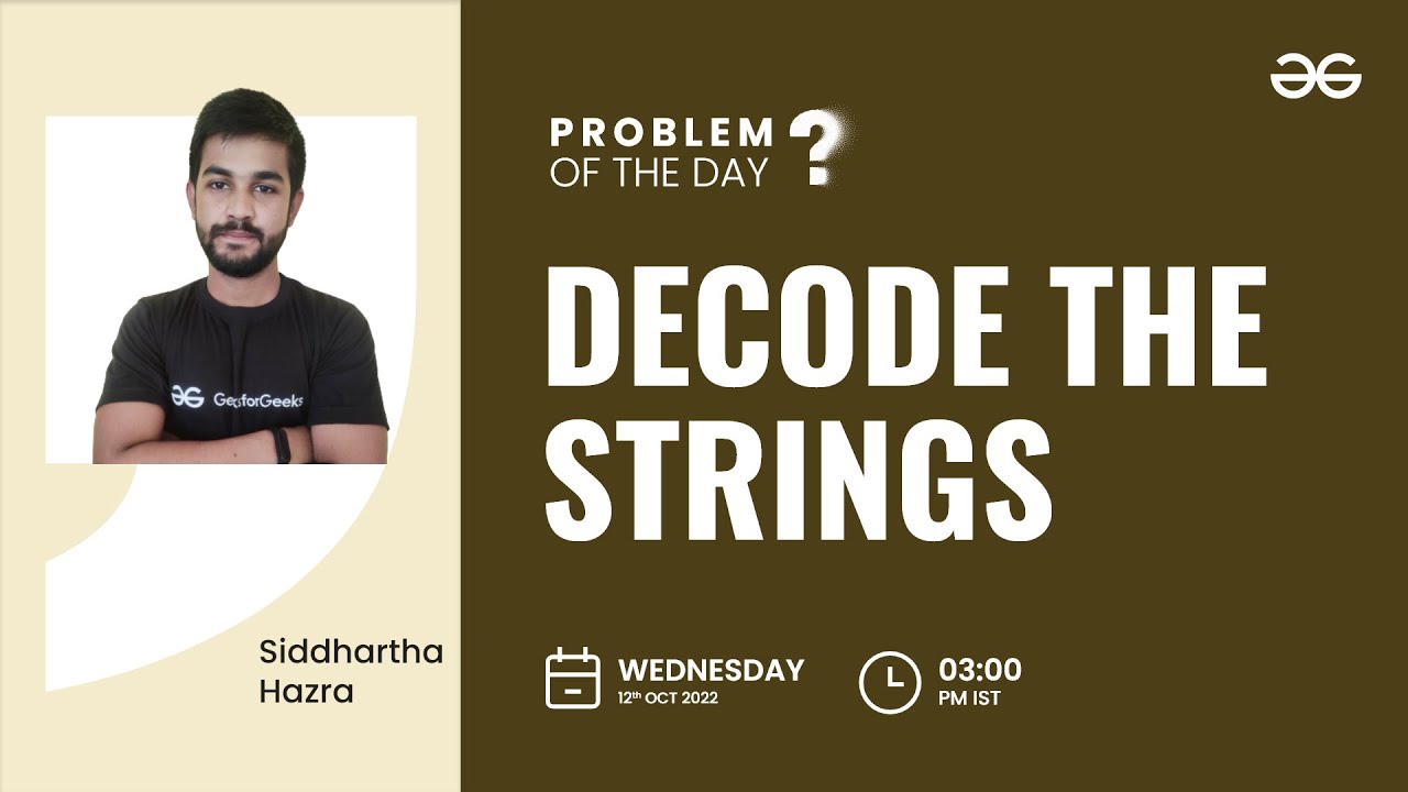 Decode the string | Problem of the Day: 11/10/22 | Siddharth Hazra - YouTube