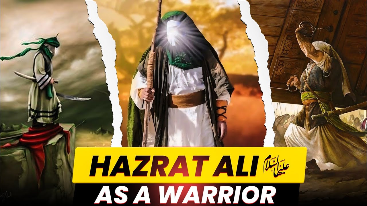 The Strongest Warrior in History: The Legacy of Hazrat Ali as Warrior ...