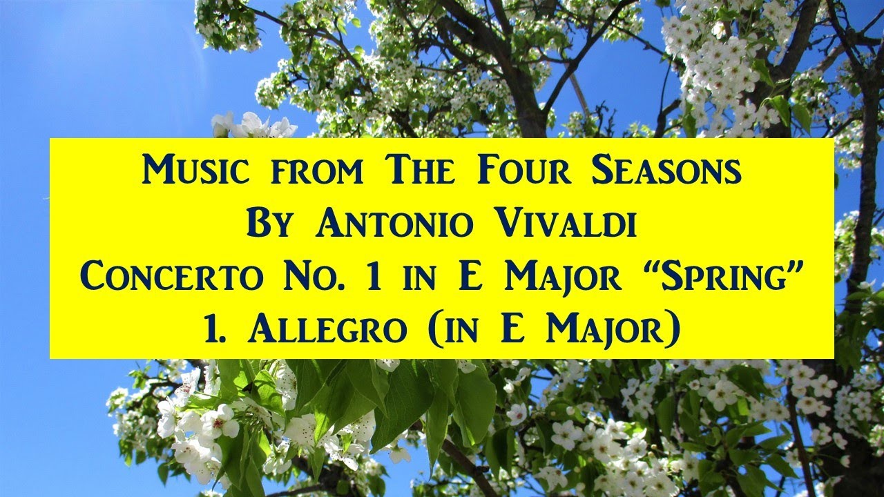 Vivaldi Concerto No. 1 in E Major "Spring" I. Allegro - "The Four ...