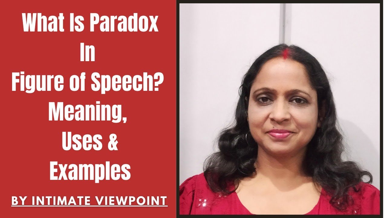 Paradox (Figure of speech) | Meaning | Uses | Examples | By Intimate ...