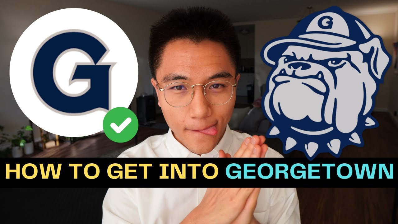 How to Get Into Georgetown in 2025 (feat. The BEST College Essay I've ...