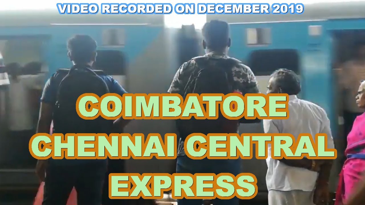 Coimbatore Chennai Central Express | Train Numbers 12679 12680 - YouTube