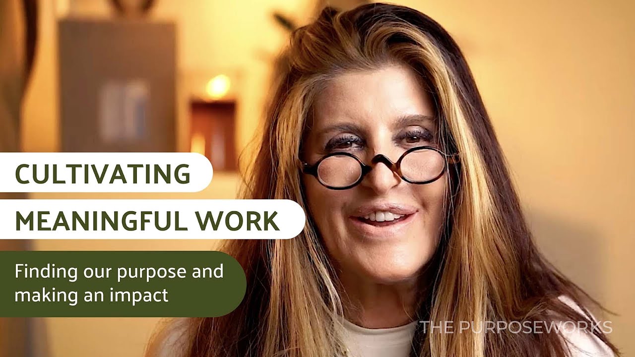 Cultivating Meaningful Work: Finding Purpose In Work & Boosting ...