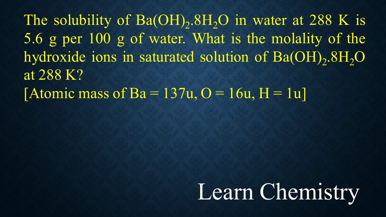 What is the molality of the hydroxide ions in saturated solution of Ba ...