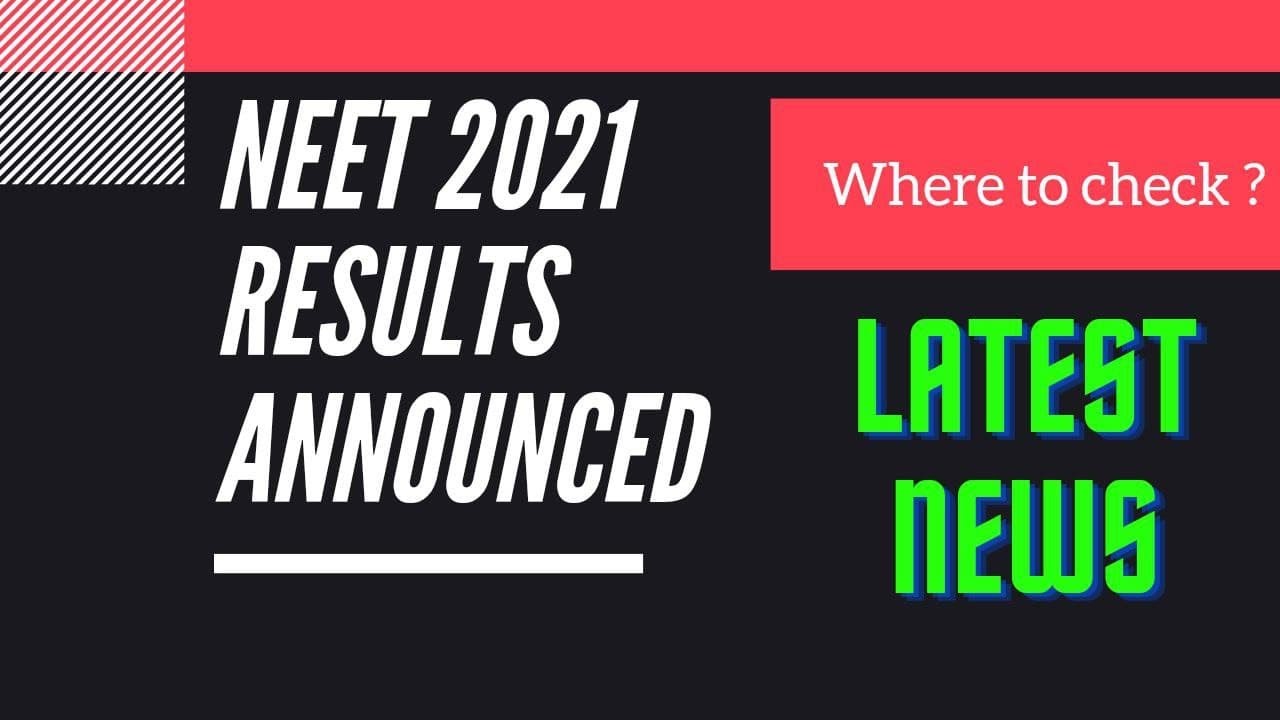 NEET 2021 RESULTS OUT | WHERE TO CHECK? SCORE VS RANK | - YouTube