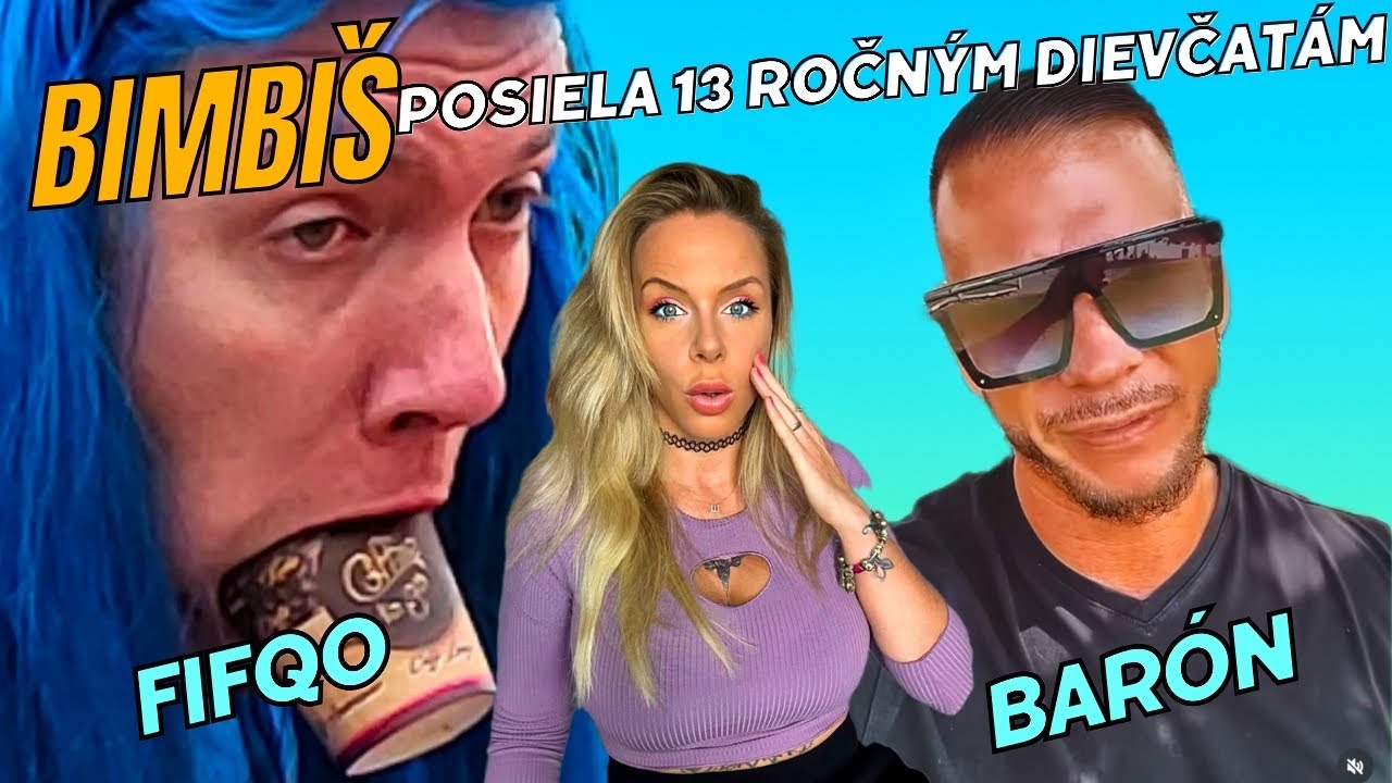 FIFQO VS IMI BARÓN / POSIELA NEPLNOLETÝM FOTKY SVOJHO VEĎ VIEŠ ČOHO ...