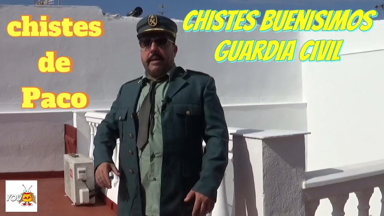 chistes buenisimos de la Guardia Civil - YouTube