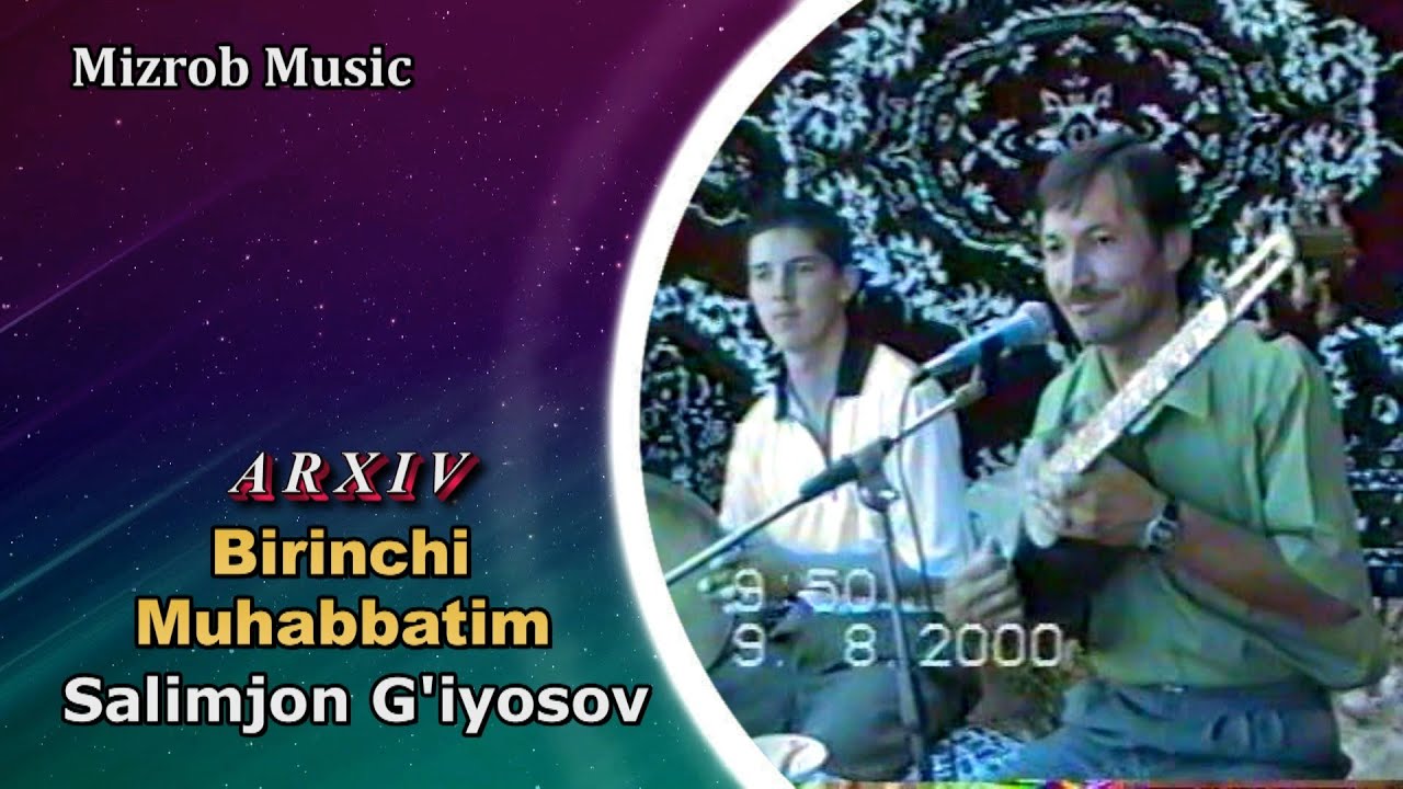 Salimjon G'iyosov - Birinchi Muhabbatim _ (ARXIV) | Салимжон Гиёсов - Биринчи Мухаббатим - YouTube