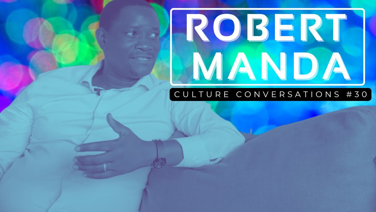 Culture Conversations: Episode 30 - Robert Manda - YouTube