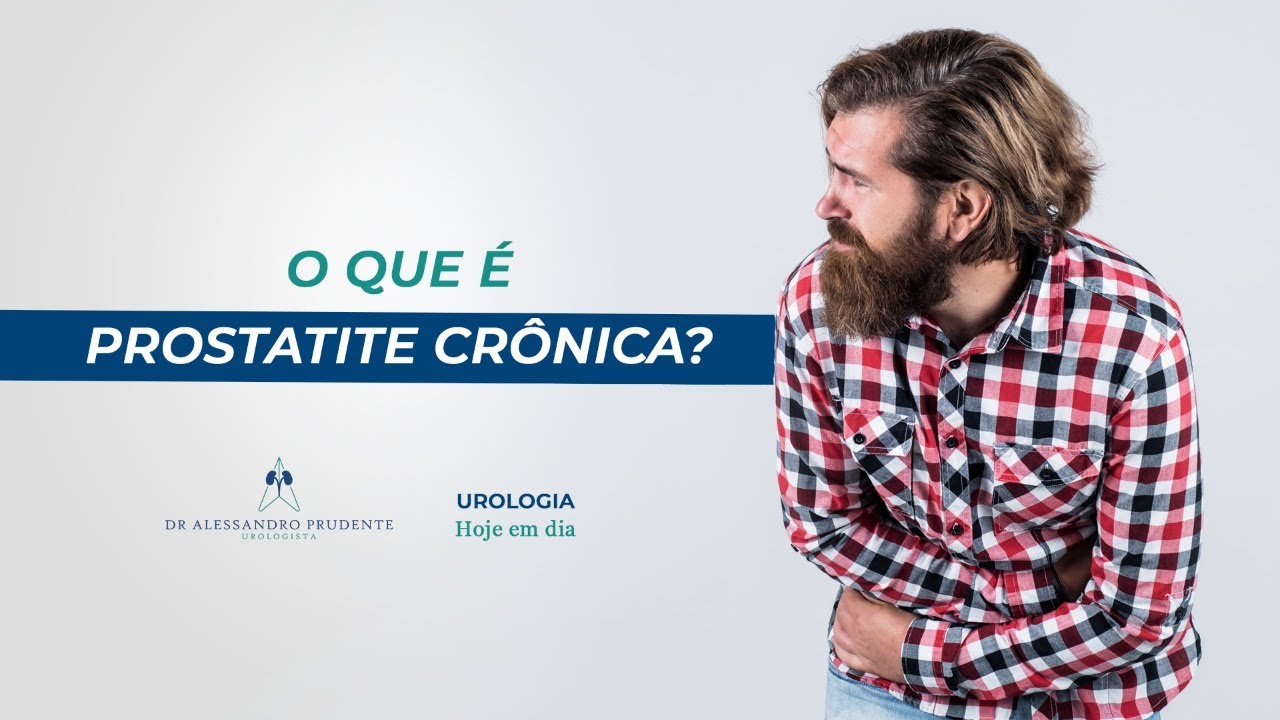 O que é prostatite crônica? - YouTube