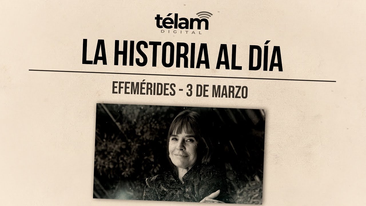 La historia al día: efemérides del 3 de marzo - YouTube