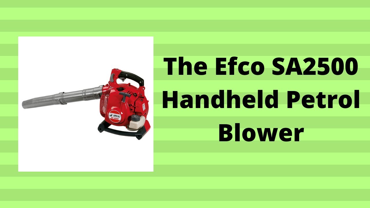 The Efco SA2500 Handheld Petrol Blower - YouTube