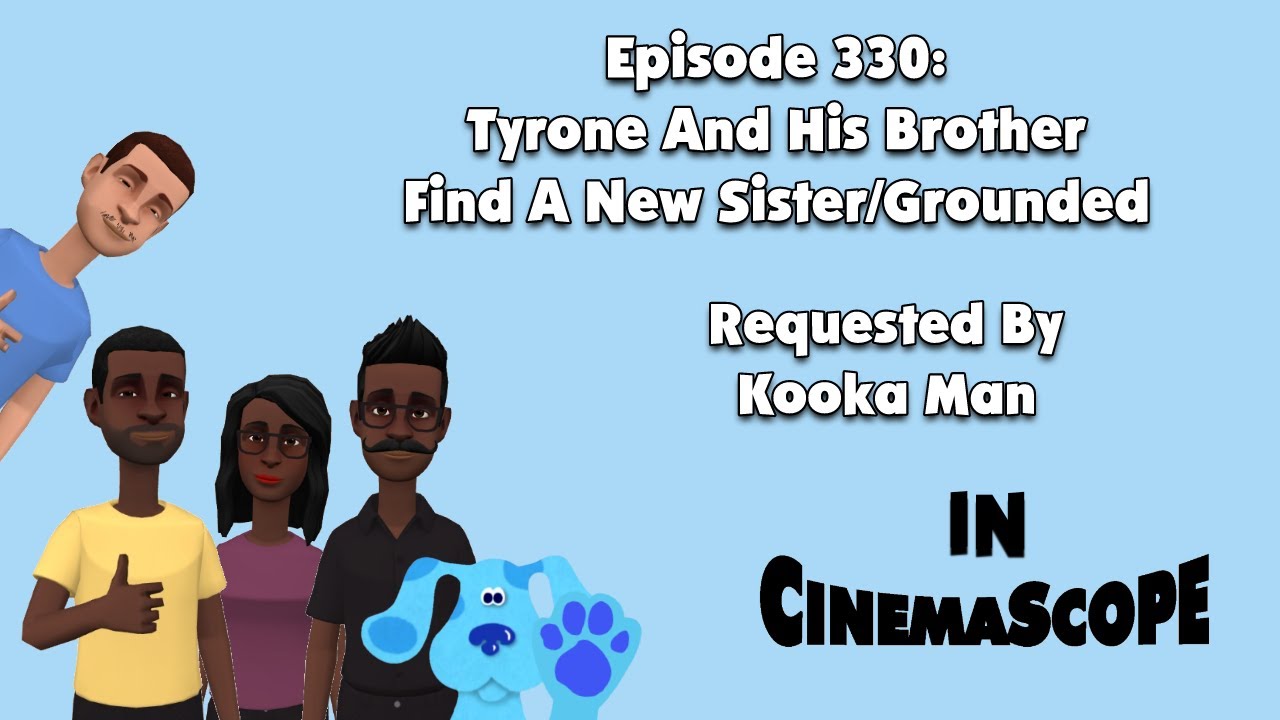 Tyrone And His Brother Finds A New Sister/Grounded - YouTube