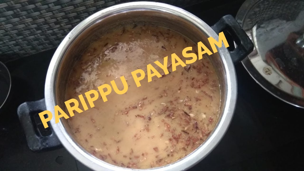 Parippu Payasam [In a few simple steps] - YouTube