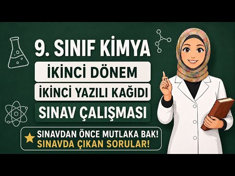 📌 9. Sınıf Kimya 2. Dönem 2. Yazılı Çalışması | Çıkabilecek Sorular + Genel Tekrar