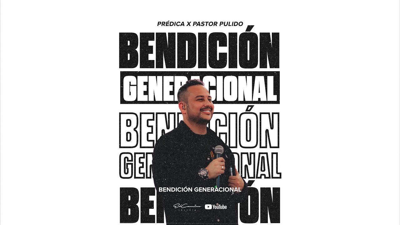 Bendición Generacional- Pastor Juan Esteban Pulido - YouTube