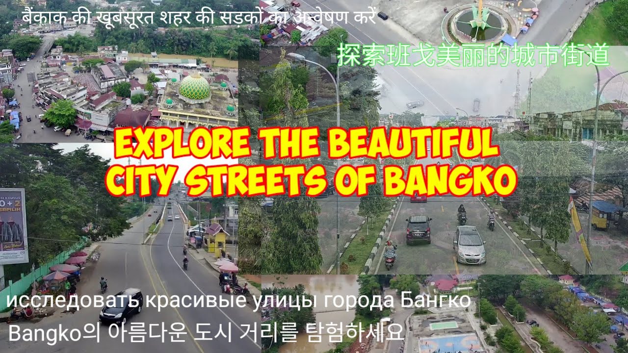 Explore The Beautiful City Streets of Bangko - YouTube