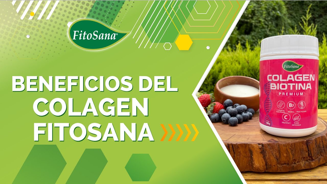 Beneficios del Colagen Fitosana - YouTube