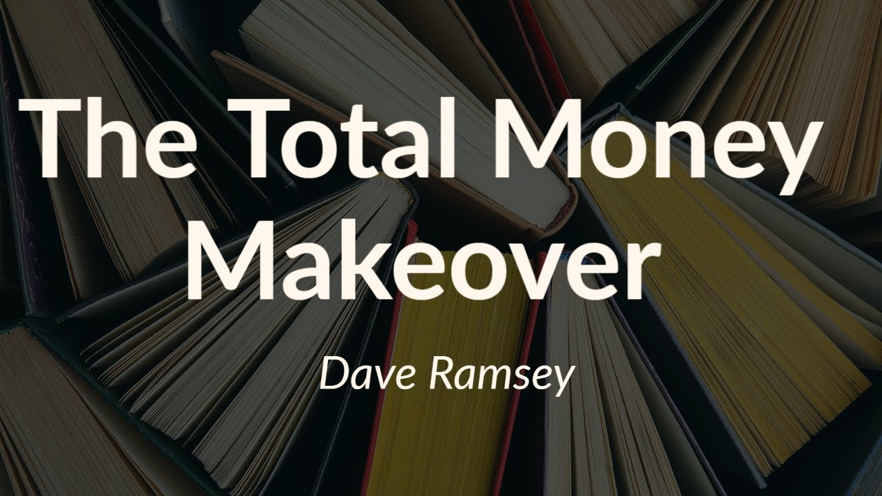 The Total Money Makeover by Dave Ramsey | book summary | Artificial ...