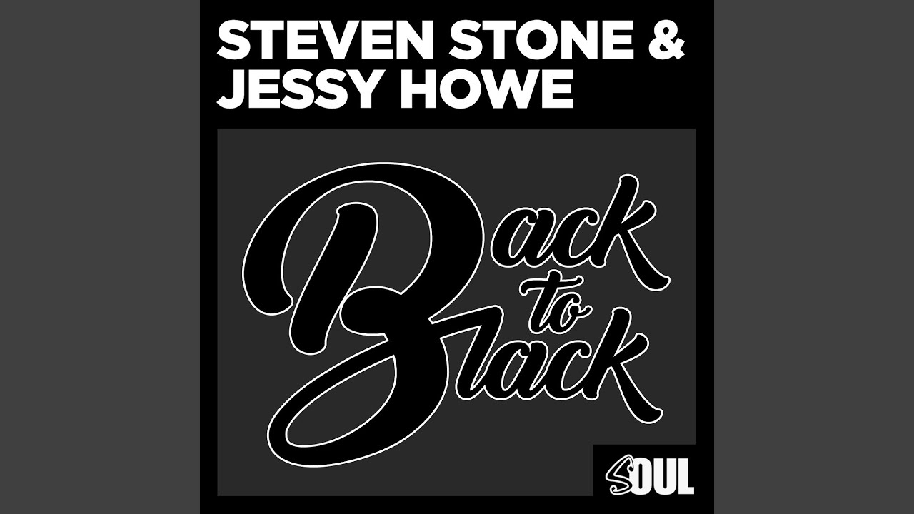 Back to Black (Radio Short Mix) - Steven Stone & Jessy Howe: Song ...