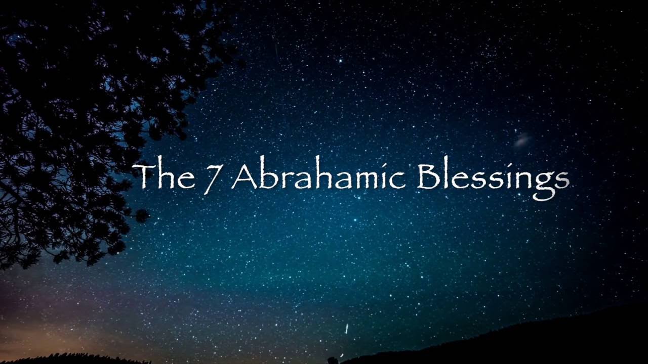 The 7 Abrahamic Blessings - YouTube