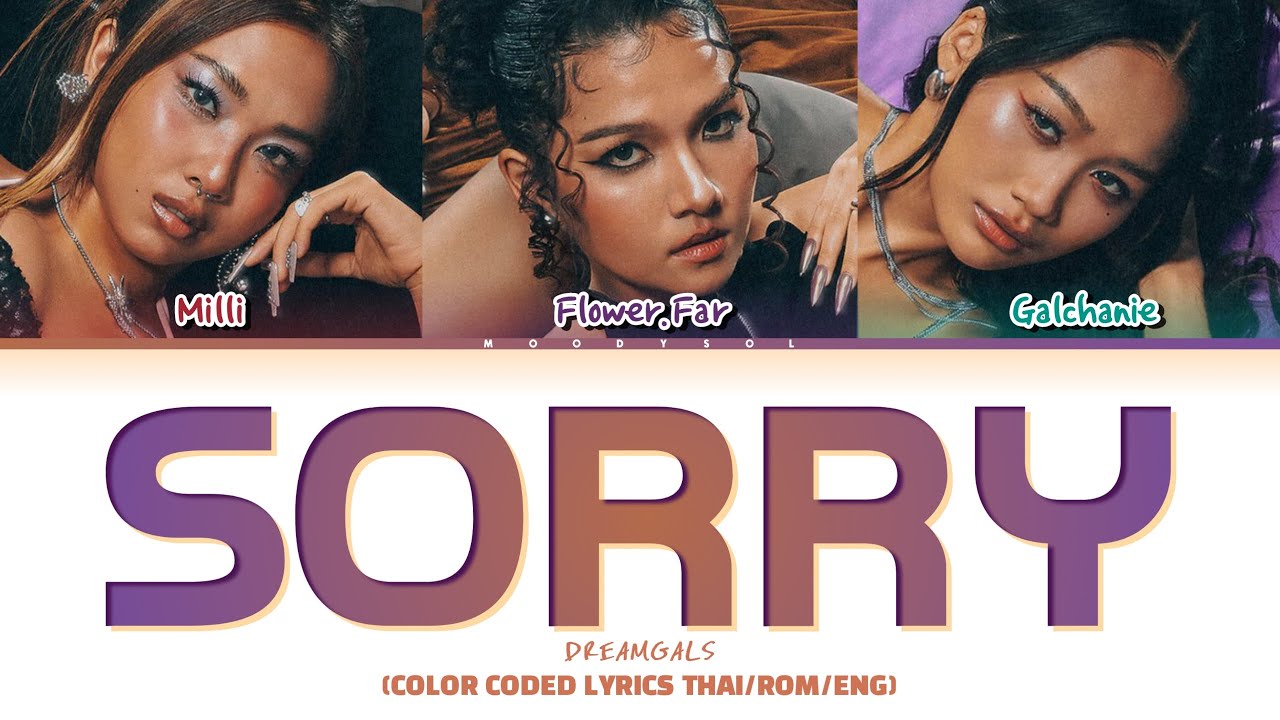 DREAMGALS - SORRY (Prod. by MAYOJAMES) Lyrics Thai/Rom/Eng - YouTube