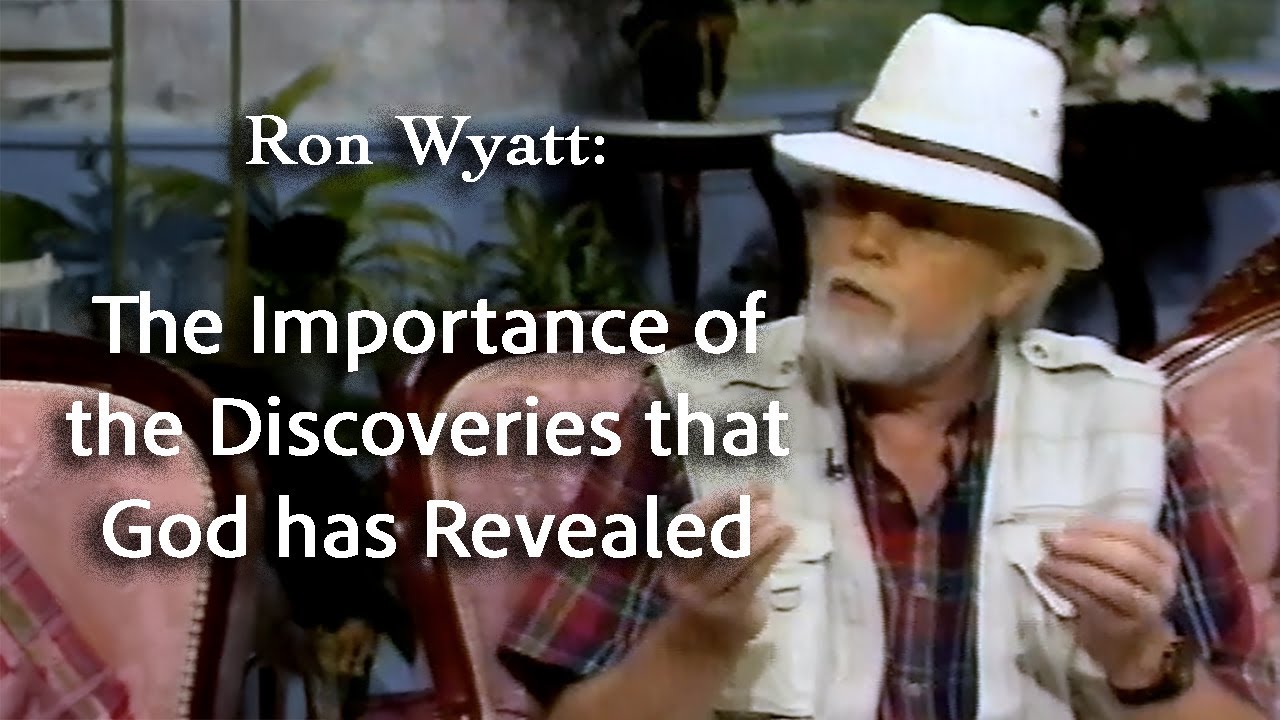Ron Wyatt on the Importance of the Discoveries God has Revealed - YouTube